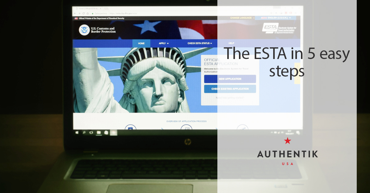 The ESTA in 5 easy steps | Authentik USA Blog
